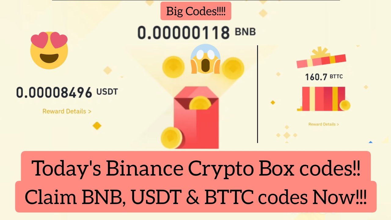 Today Binance FREE Crypto Box USDT, BNB & BTTC Codes! Get Your Binance ...