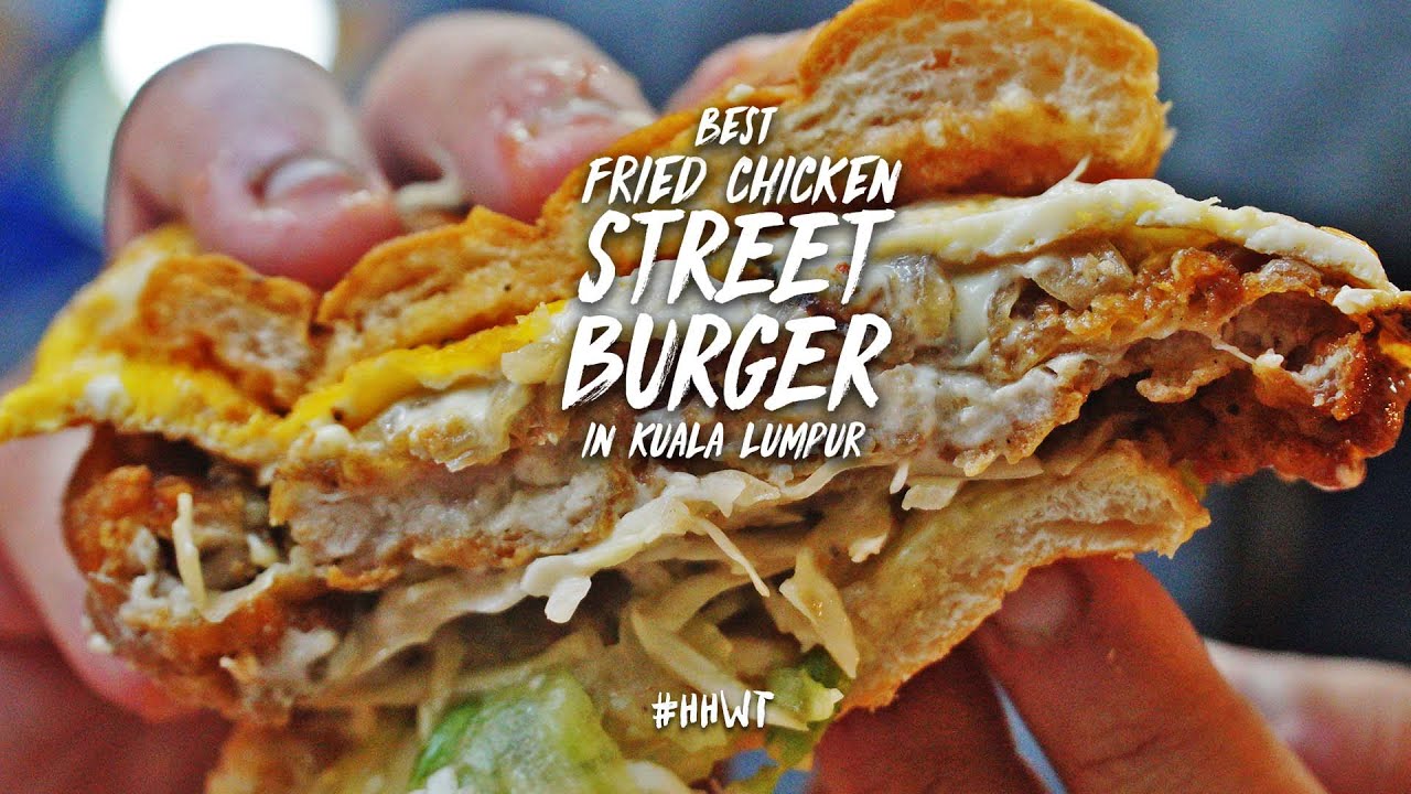 Best Fried Chicken Street Burger In KL! - YouTube