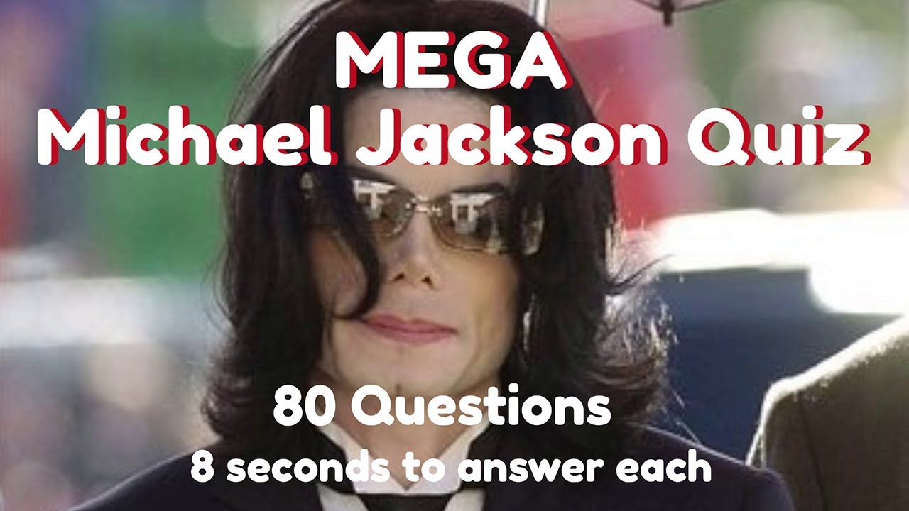 MEGA Michael Jackson Quiz | Test Your MJ Knowledge! Can You Get 100% ...