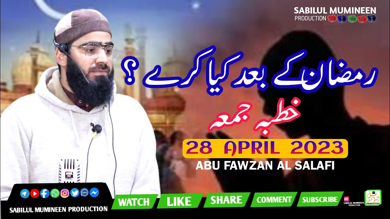 28 April 2023 Khutba Jummah||Abu Fawzan Al Salafi - YouTube