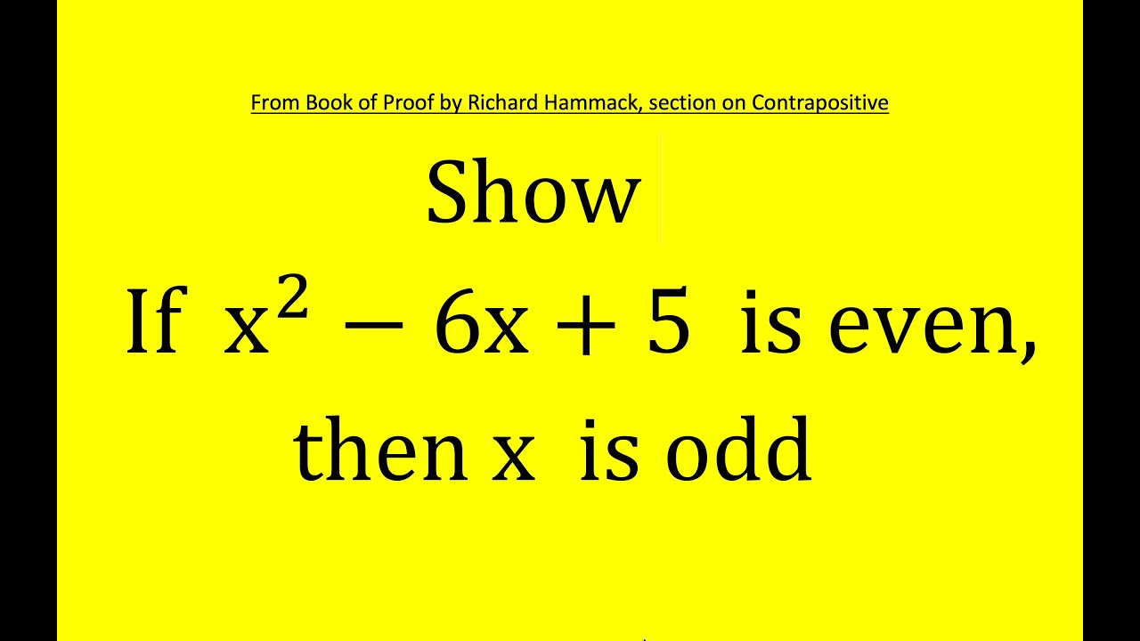 Directly Prove That If X 2 6x 5 Is Even Then X Is Odd Math