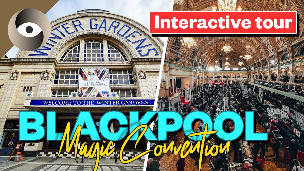 INTERACTIVE Blackpool magic convention tour | Blackpool 2025 - YouTube