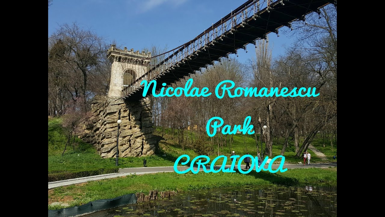 NICOLAE ROMANESCU PARK - CRAIOVA, ROMANIA - YouTube