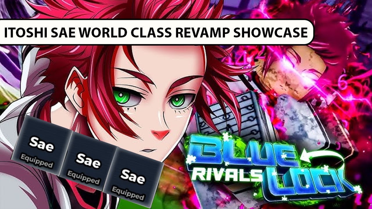 ITOSHI SAE WORLD CLASS REVAMP SHOWCASE - Blue Lock Rivals - YouTube
