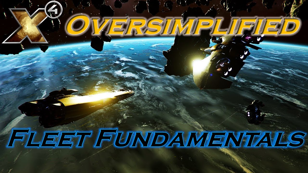 X4 Oversimplified: Fleet Fundamentals - YouTube