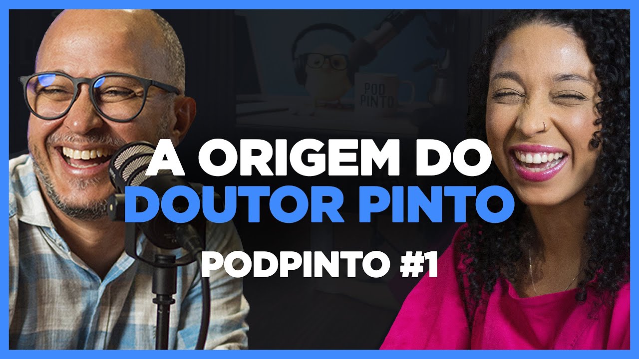 A ORIGEM DO DOUTOR PINTO | PodPinto #1 - YouTube