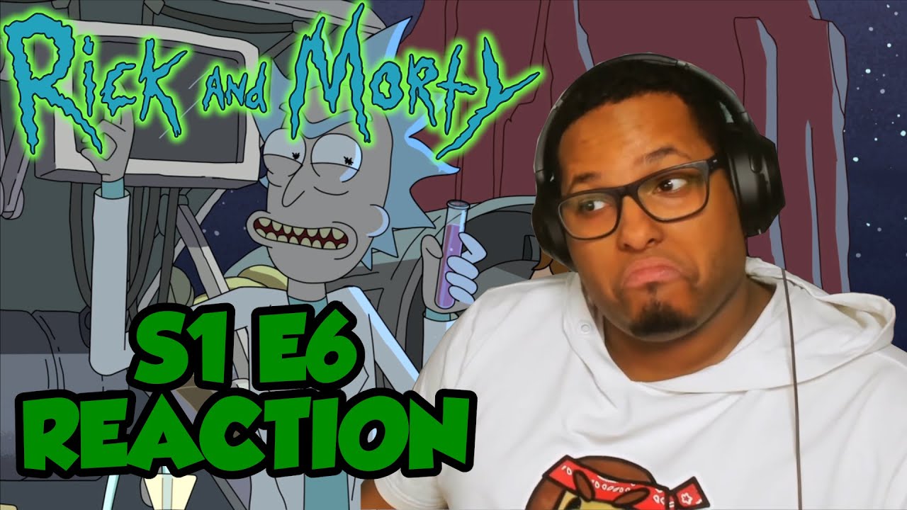 Rick & Morty Season 1 Episode 6 REACTION "Rick Potion #9" - YouTube