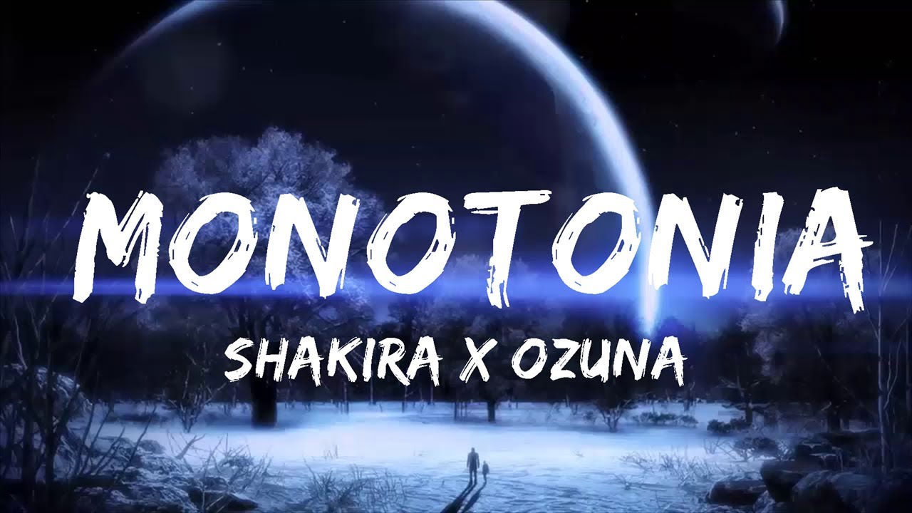 Shakira x Ozuna - Monotonía (Letra/Lyrics) | Music Hight - YouTube