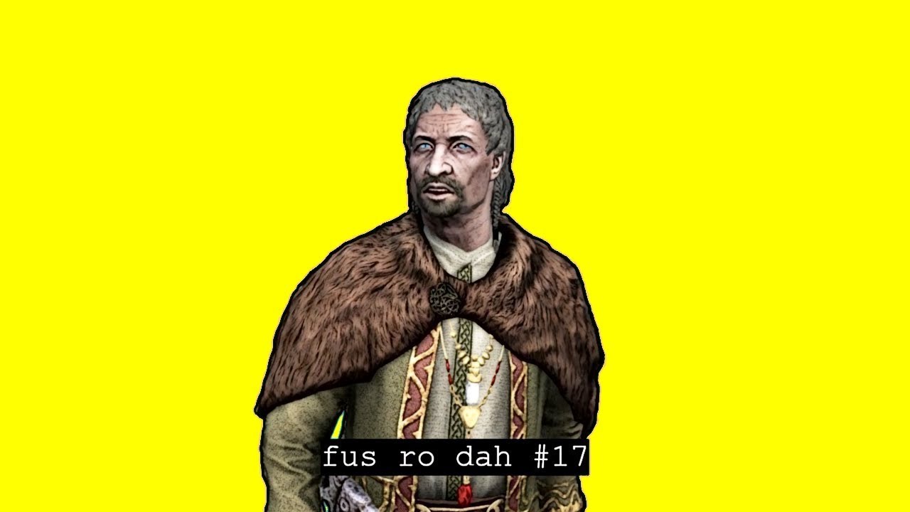 FUS RO DAH! [#17] - YouTube