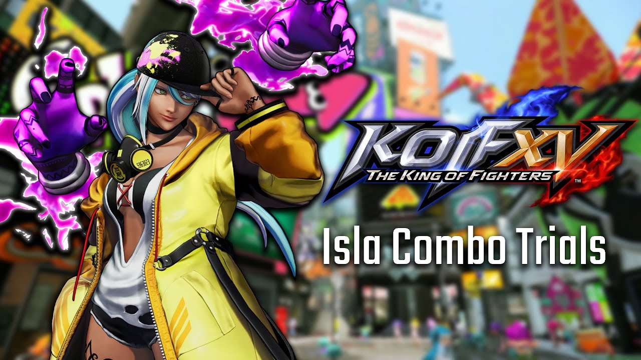 For a Splatoon Reject, Isla Got Some Hands | KOF 15 Isla Combo Trials ...