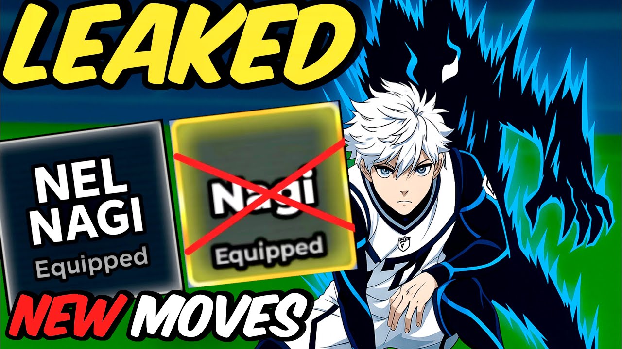 NEL NAGI WORLD CLASS STYLE LEAKED! NEW MOVES & NO REWORK | Blue Lock ...