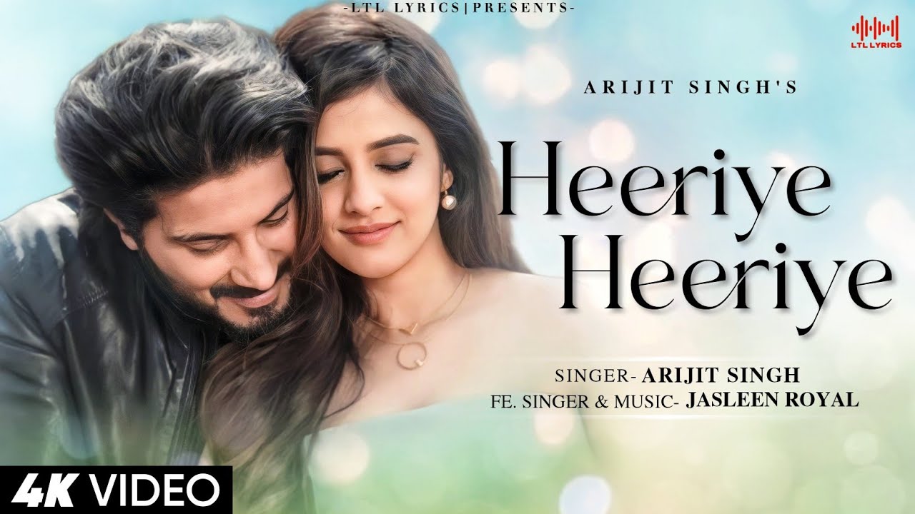 Heeriye (LYRICS)- Arijit Singh & Jasleen Royal | Dulquer Salmaan ...
