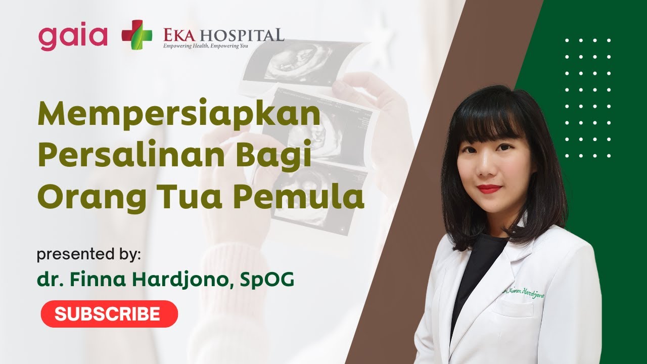 Mempersiapkan Persalinan Bagi Orang Tua Pemula Bersama dr. Finna Hardjono, SpOG - YouTube