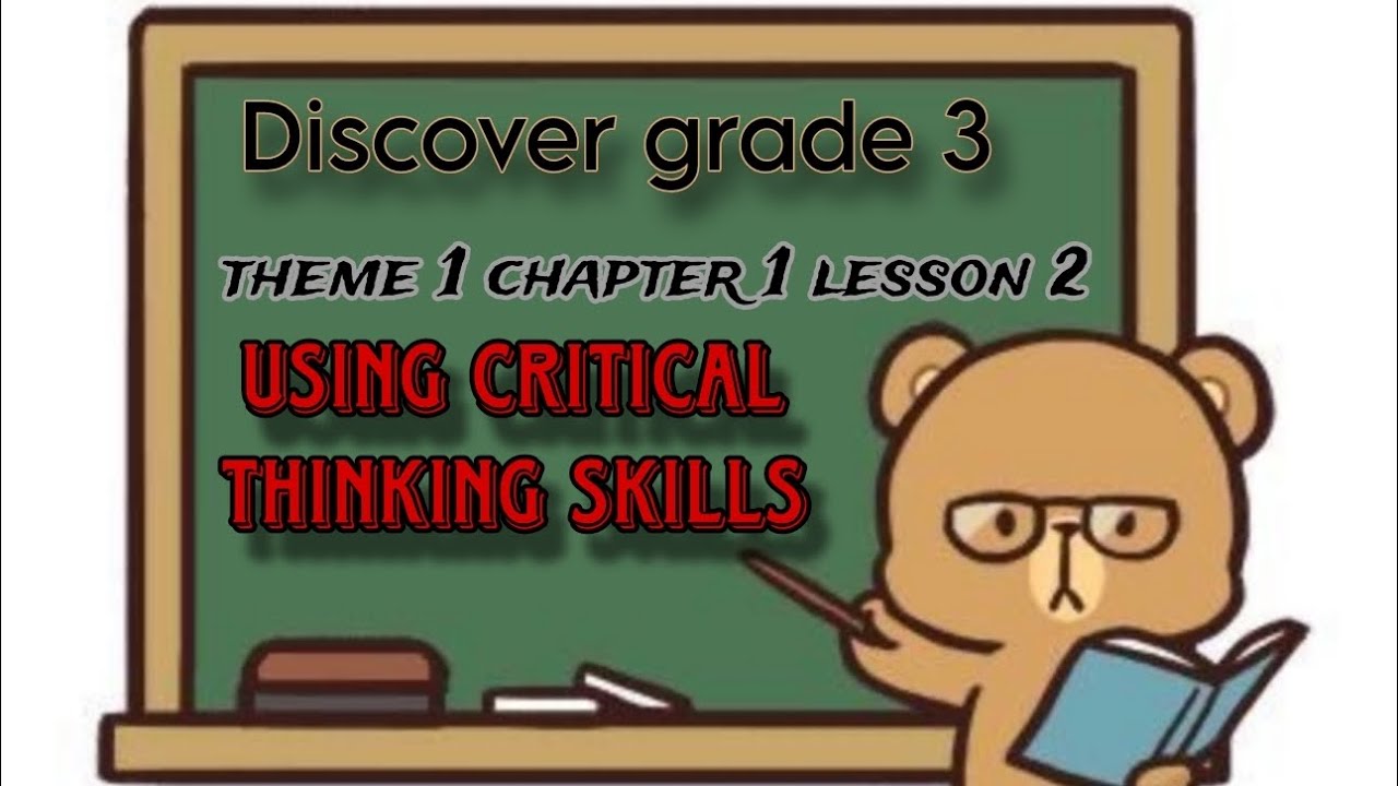 discover primary 3 first term 2025 theme 1 chapter 1 lesson 2 using critical thinking | ديسكفر ...