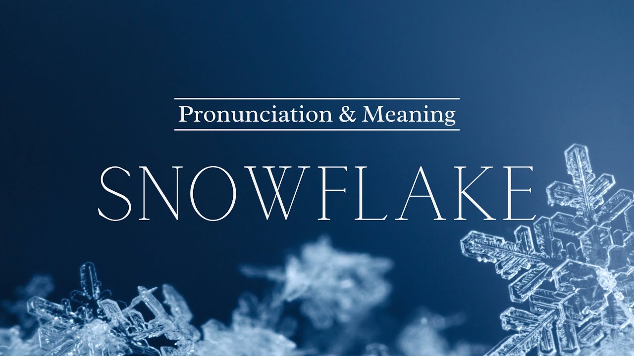 How to Pronounce: Snowflake | British Pronunciation & Meaning - YouTube