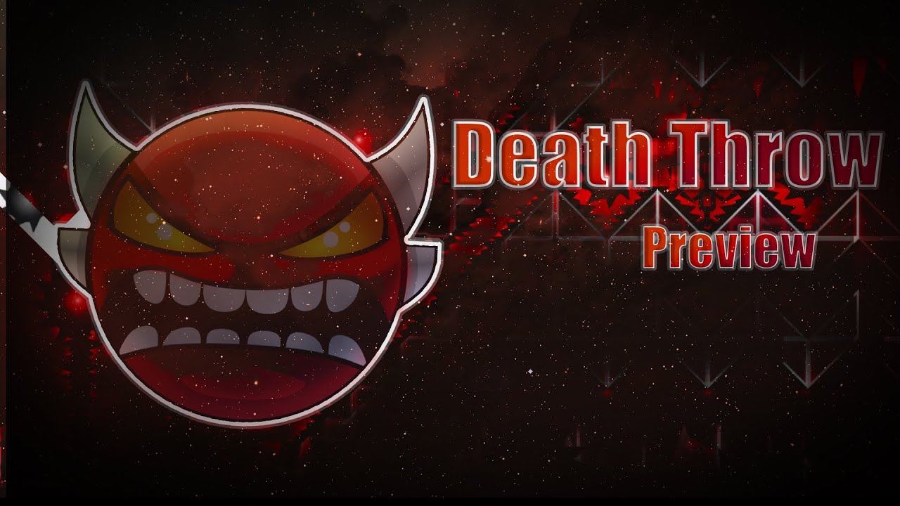 Death Throw PREVIEW 1/3 By DarkPieceBD (me) | Geometry Dash - YouTube