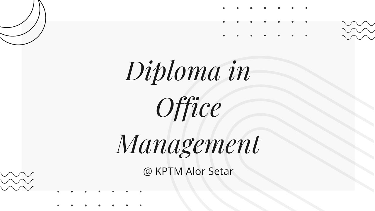DIPLOMA IN OFFICE MANAGEMENT & TECHNOLOGY | KPTM ALOR SETAR - YouTube