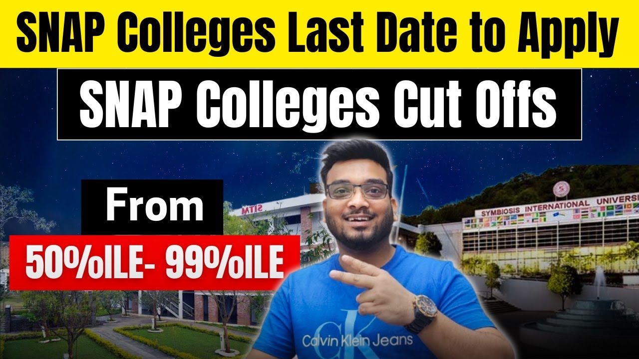 SNAP Colleges Last Date to Apply | SNAP Colleges Cut Offs from 50%ile ...