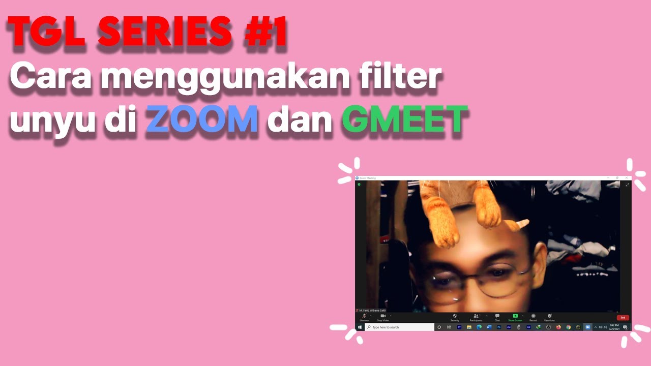Tutorial menggunakan filter snapchat di Zoom dan Gmeet! - TGL Series ...