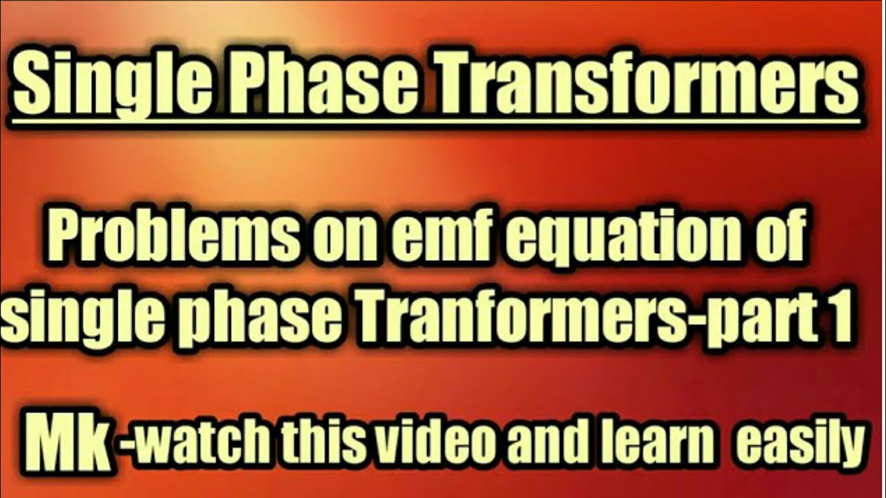 Problems on emf equation of single phase transformer| Single Phase ...