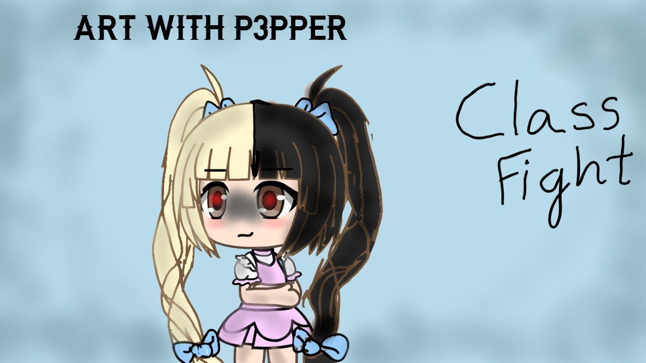 Class Fight Gacha Edit - p3pperplane - YouTube