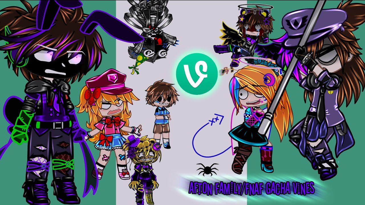 Afton Family & FNaF Vines // FNaF Gacha Vines // 300K Special ...