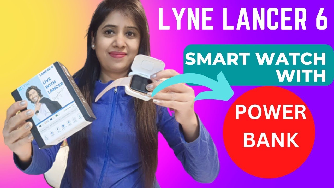 lyne lancer 6 smartwatch | a sub brand of U&I | charge on the go ...