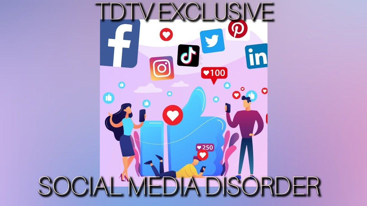 TDTV S. 2; EP. 15: SOCIAL MEDIA DISORDER, IS IT A REAL THING? - YouTube