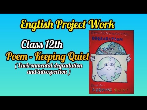 Project file on poem keeping quiet || Class 12 english project work # ...