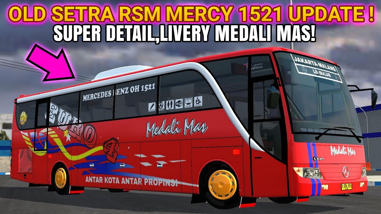 MOD BUSSID OLD SETRA RSM Mercedes-Benz OH 1521 UPDATE TERBARU LIVERY ...