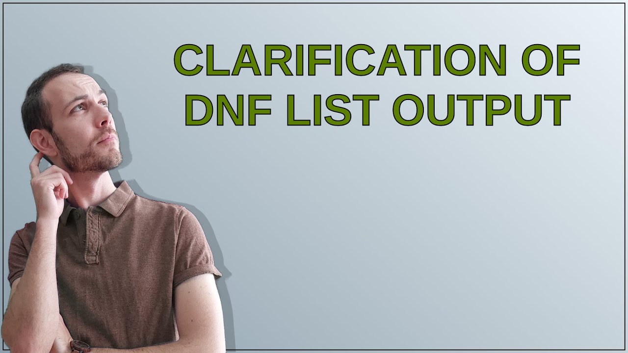 Clarification of dnf list output - YouTube