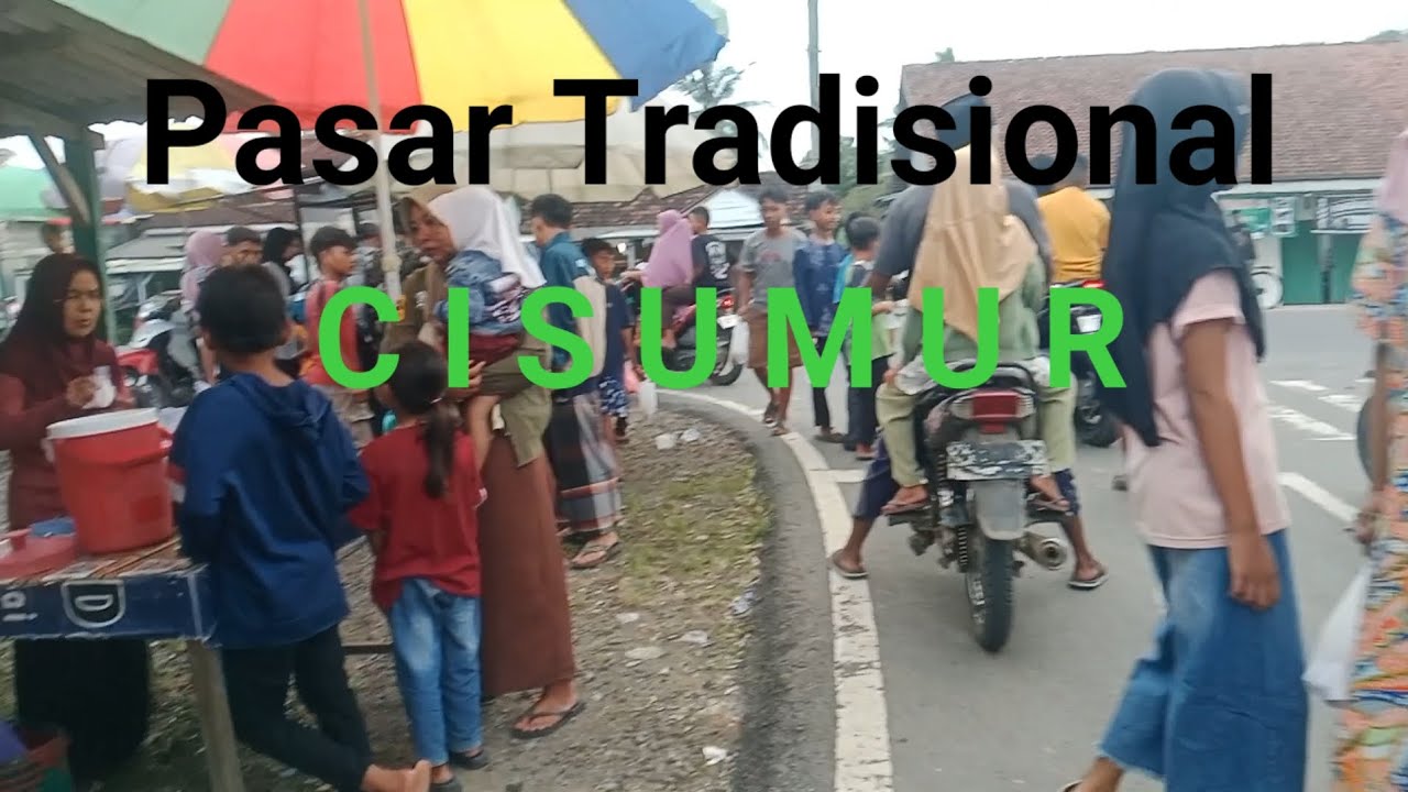 NGABUBURIT‼️Blusukan Dipasar Tradisional Cisumur Cilacap @untungvlogger - YouTube