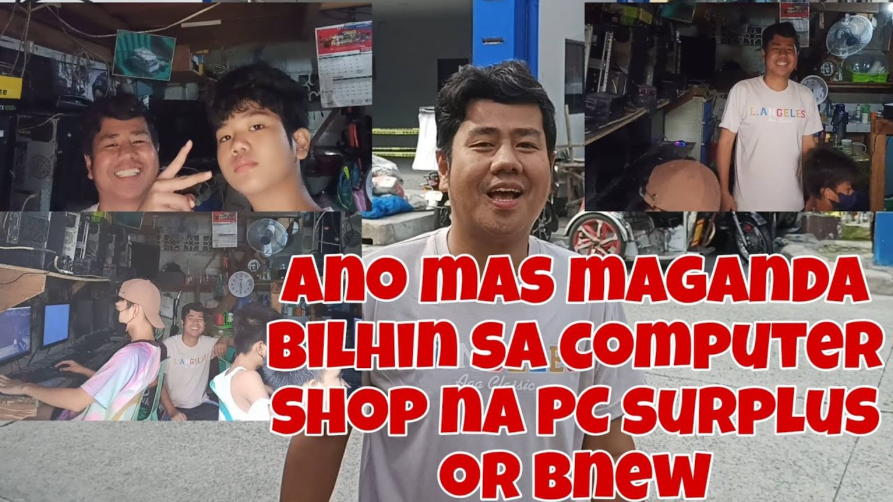 ANO MAS MAGANDA BILHIN SA COMPUTER SHOP 2ND HAND OR BNEW NA PC? # ...