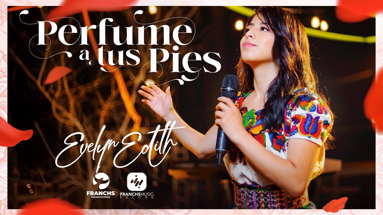 Evelyn Edith - Perfume a tus Pies (Video Oficial) - YouTube