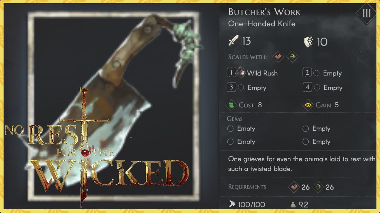 No Rest For the Wicked - "Butcher's Work" One-Handed Knife. What does ...