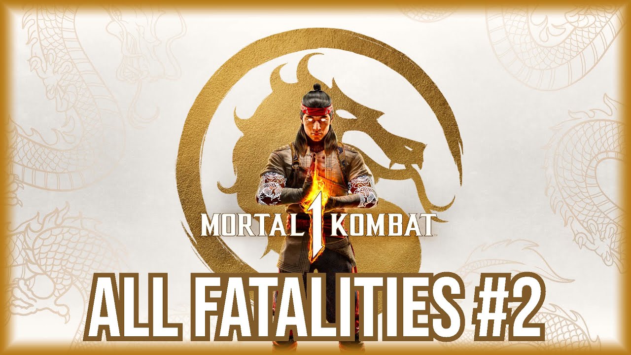 MORTAL KOMBAT 1 / MK1 (2023 PS5) FATALITY / ALL FATALITIES - Part 2 - YouTube