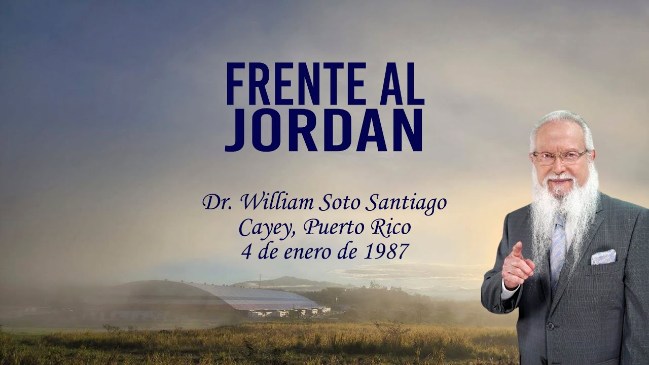 Frente al Jordán - William Soto Santiago - YouTube