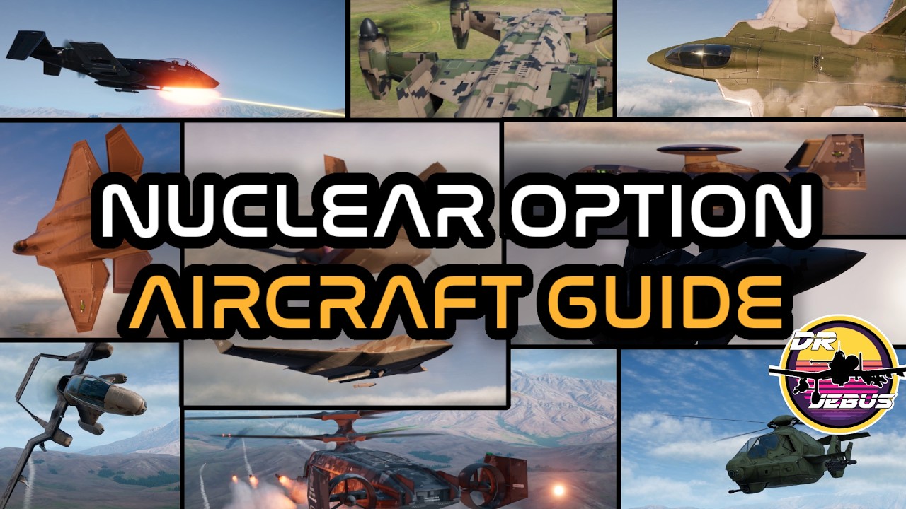 Nuclear Option Complete Aircraft Guide - YouTube