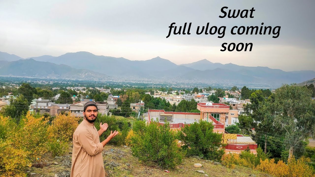 swat | Maira pehlan vlog swat mai | swat township - YouTube