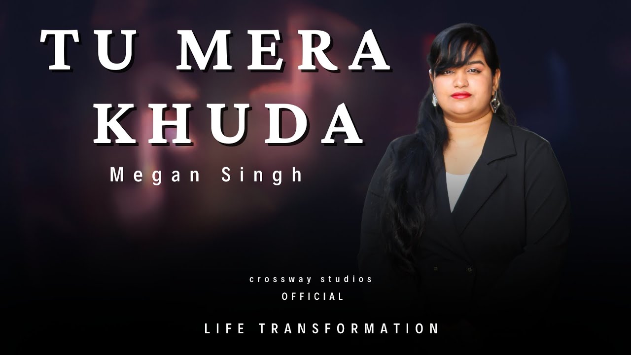 Tu Mera Khuda || Megan Singh || Official Video || #hindisong # ...