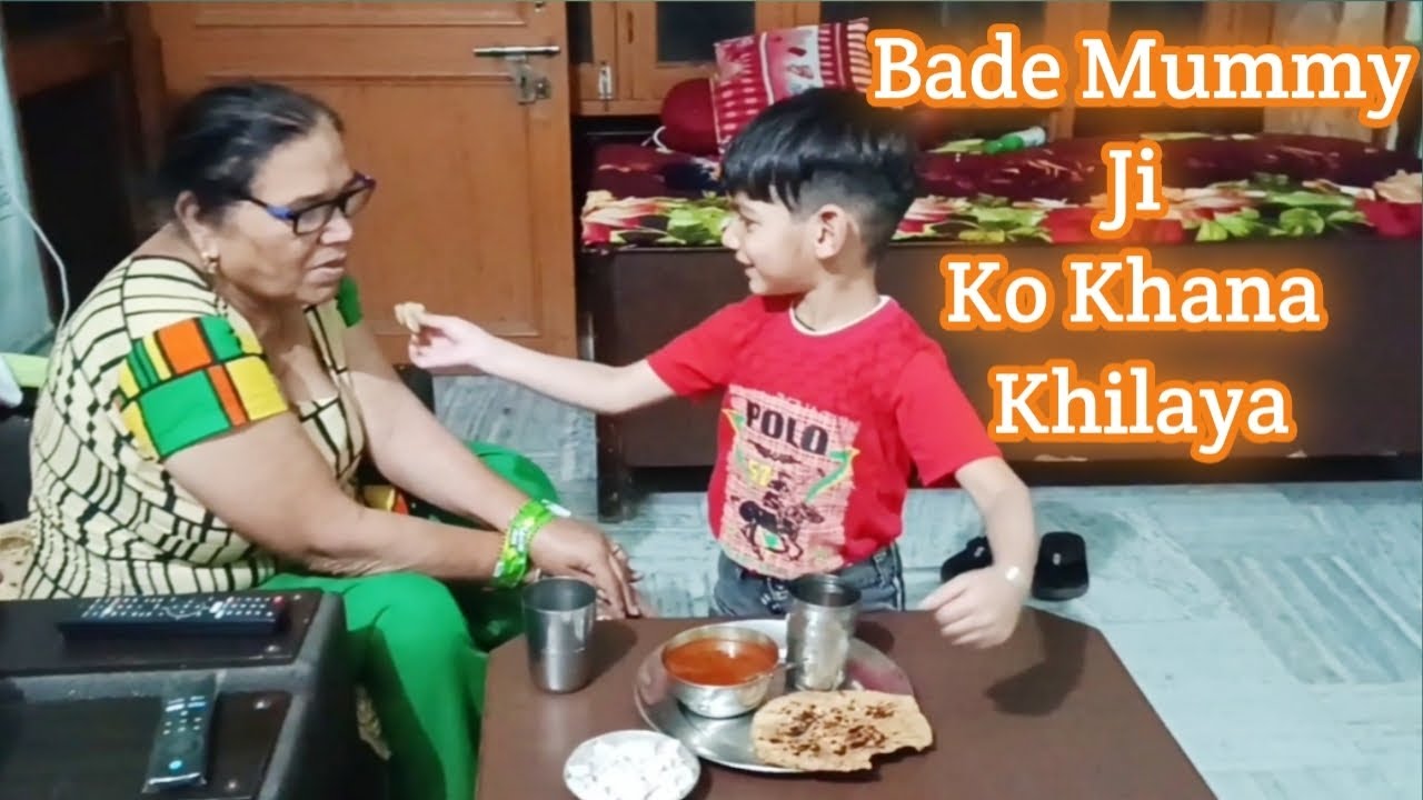 Bade Mummy Ji ko Khana Khilaya 🥰 || Masti with Bade Mummy ji 😂😂 #76 ...
