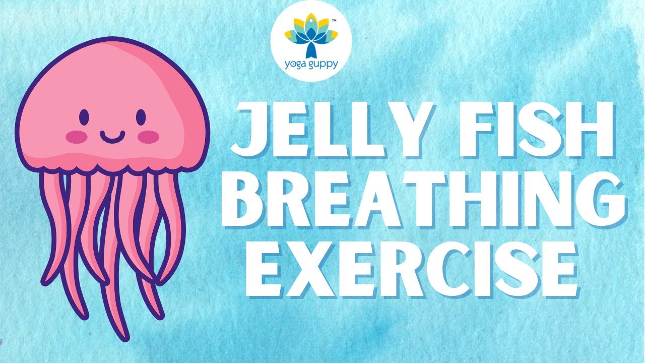 Jelly Fish Breathing Exercise for Kids | Improve Focus & Concentration ...