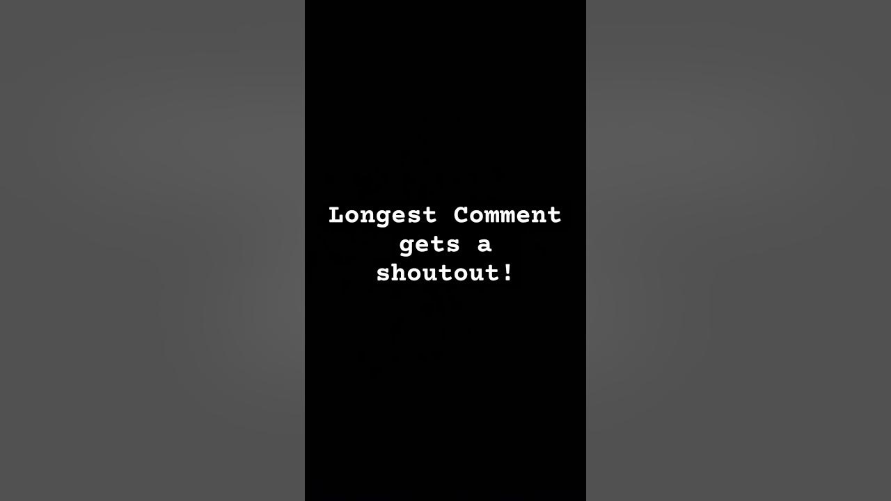 Longest comments gets a shoutout! #viral - YouTube