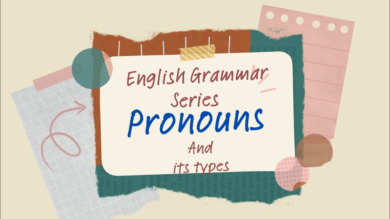 Pronouns and its types and cases l English Grammar Series l Day 8 - YouTube