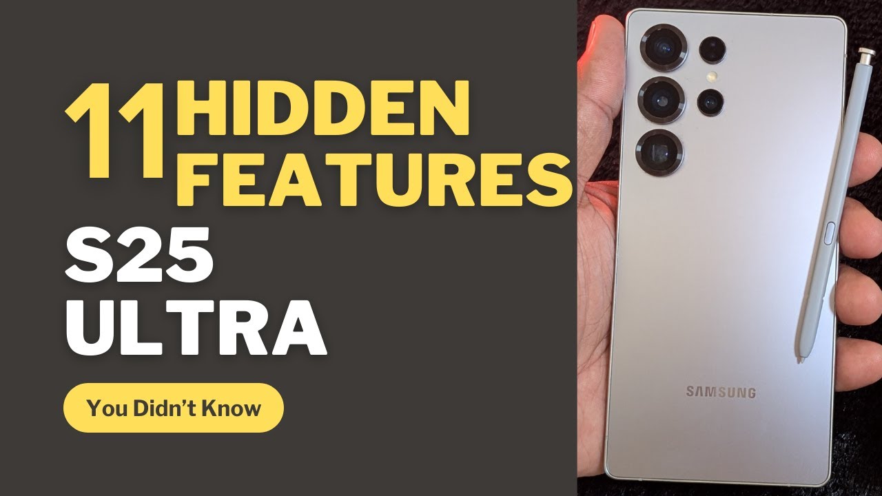 Samsung Galaxy S25 Ultra: 11 Hidden Features You Didn't Know About ...