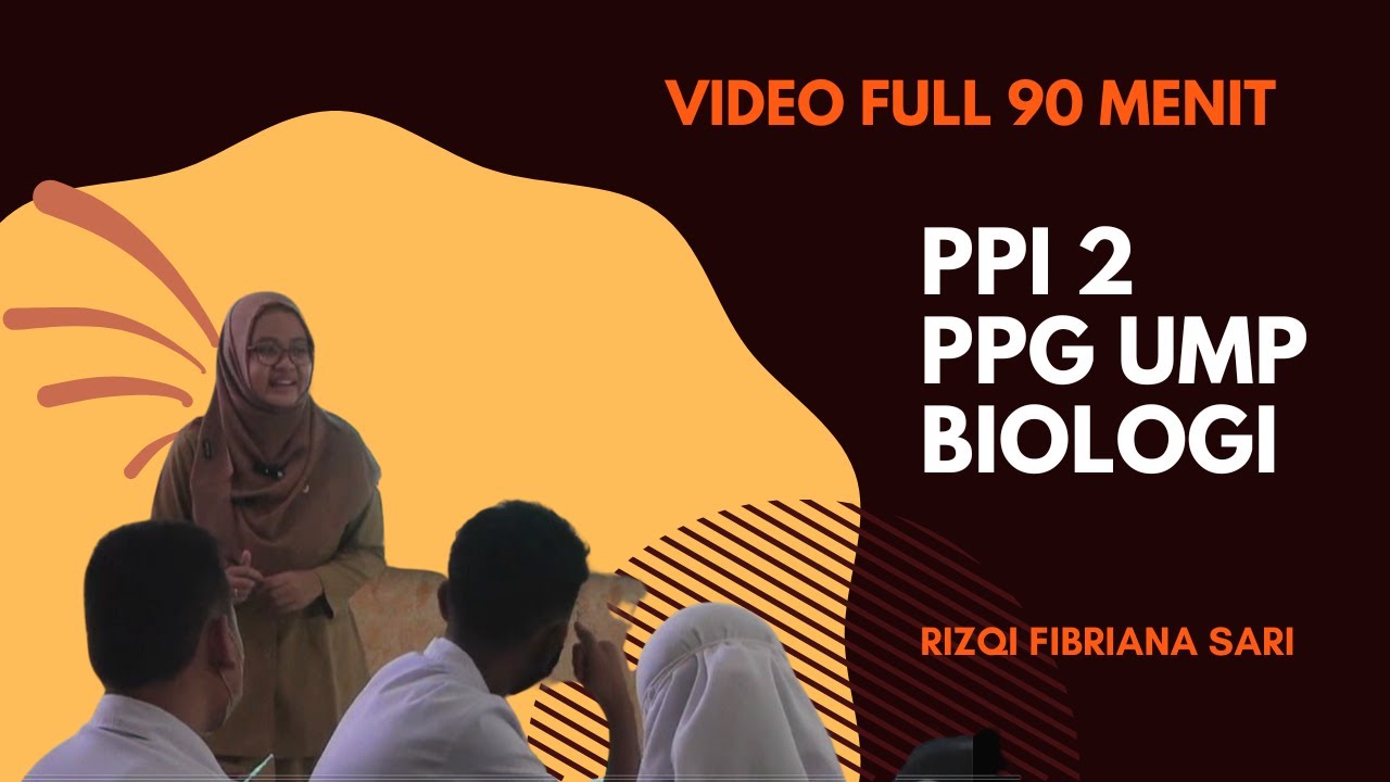 Video 90 Menit PPI 2 PPG UMP Rizqi Fibriana Sari - YouTube