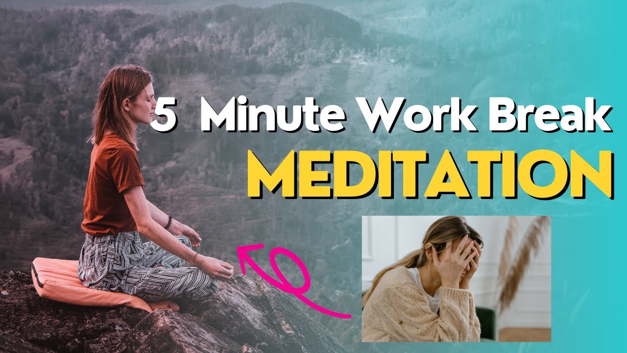 5 Minute Work Break Meditation - YouTube