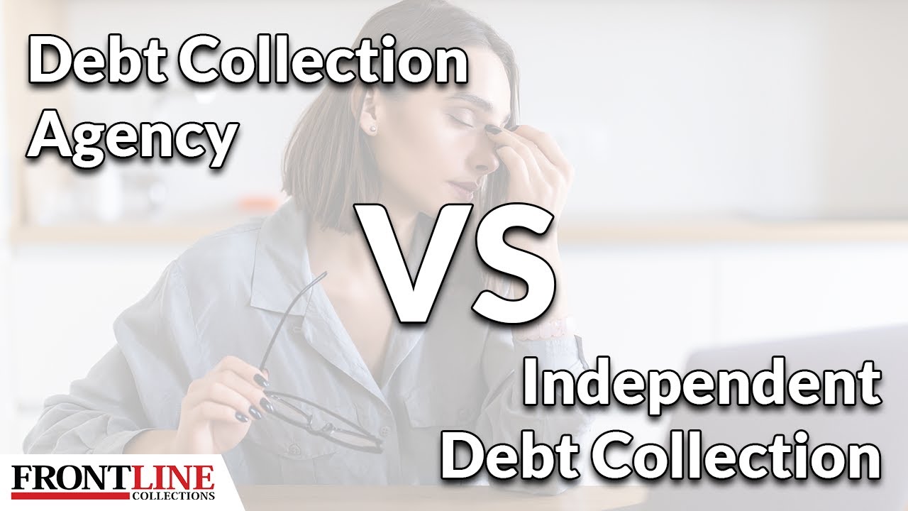 Debt Collection Agency 🆚 Independently Collecting A Debt | Top Tips ...