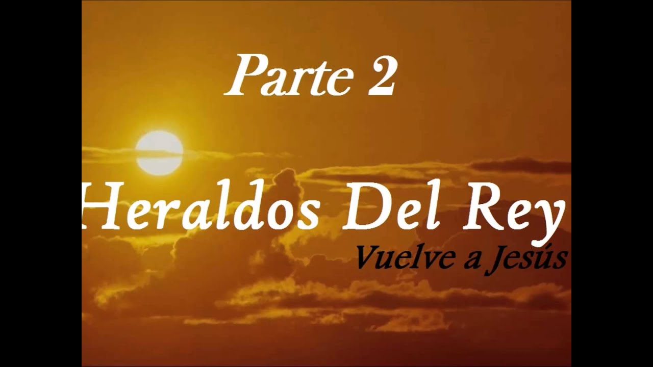 2a Parte Heraldos del Rey (full album hit´s_es).wmv - YouTube