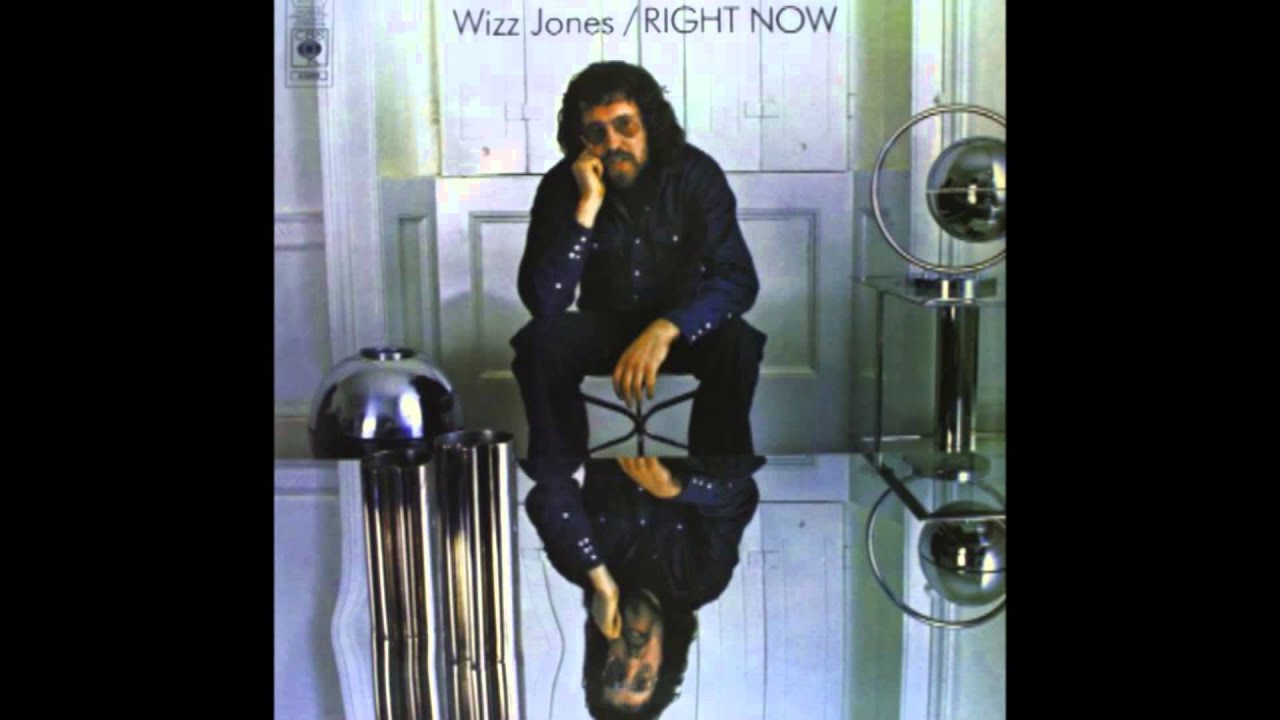 Wizz Jones - Right Now (1972) - YouTube